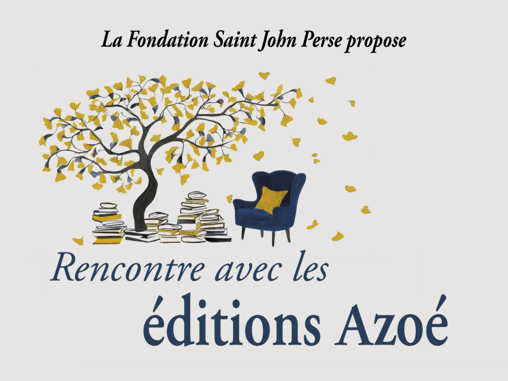 La fondation Saint John Perse invite Azoé - éditions Azoé